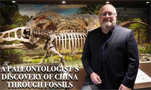 A paleontologist’s discovery of China through fossils - Global Times