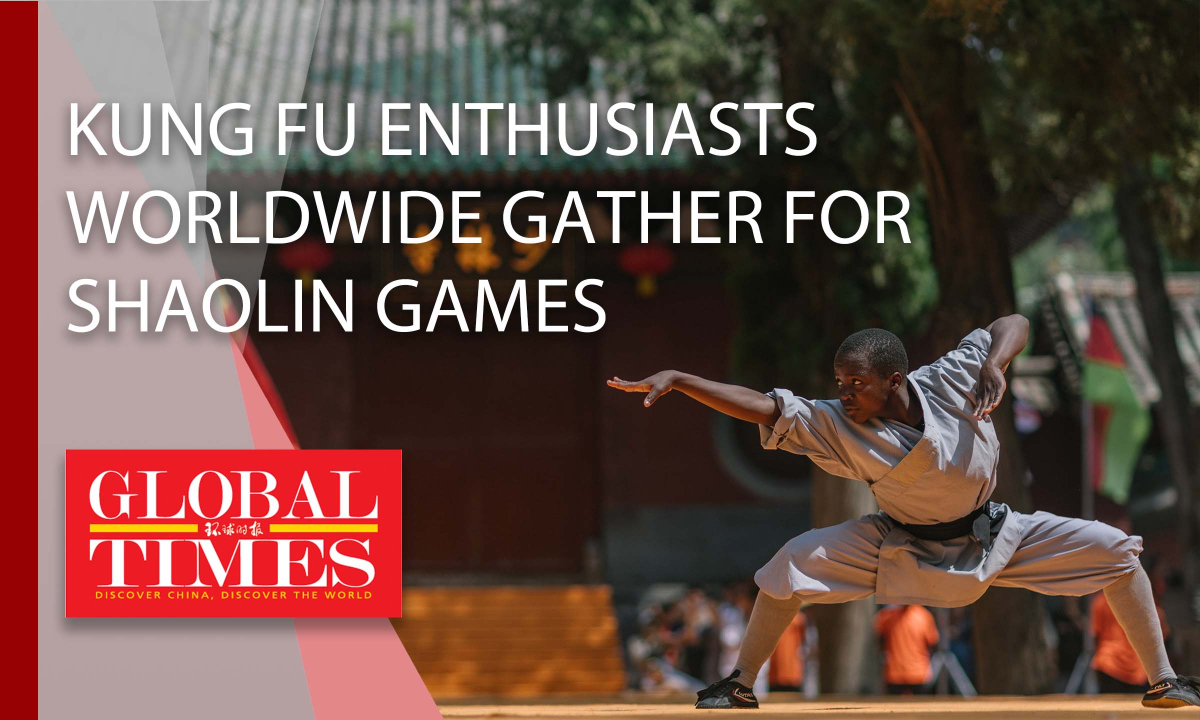 Kung fu enthusiasts worldwide gather for Shaolin Games - Global Times